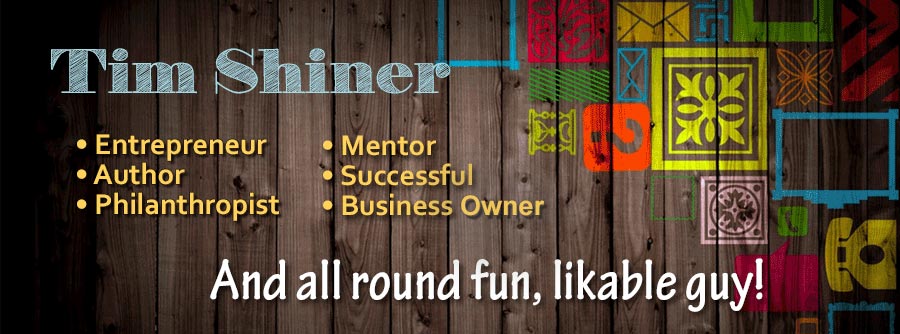 Tim Shiner - Entrepreneur, Philanthopist, Businessowner